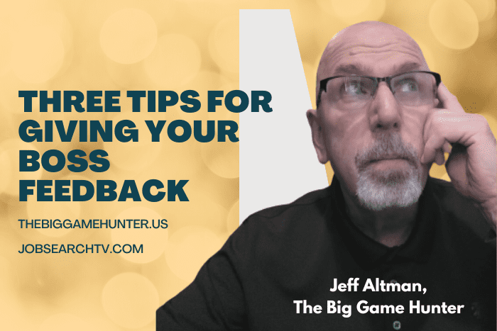 Three Tips for Giving Your Boss Feedback