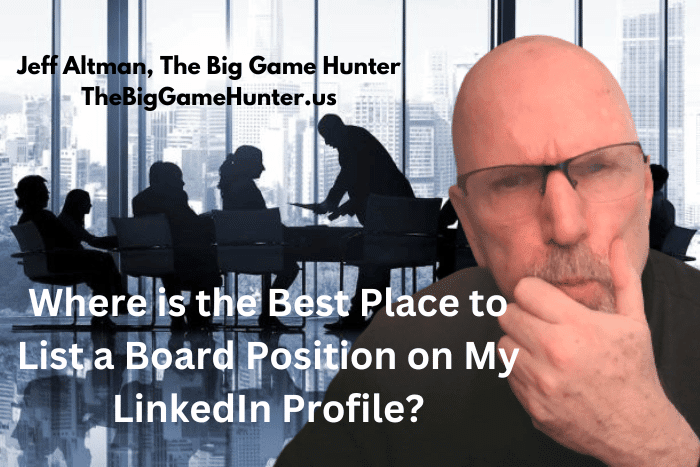 Where is the Best Place to List a Board Position on My LinkedIn Profile?