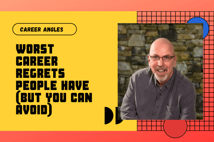Worst Career Regrets People Have (but You Can Avoid)