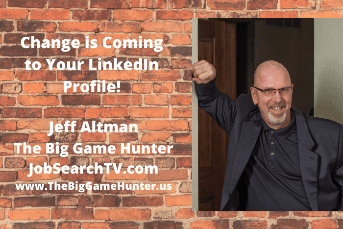 Change is Coming to Your LinkedIn Profile | JobSearchTV.com