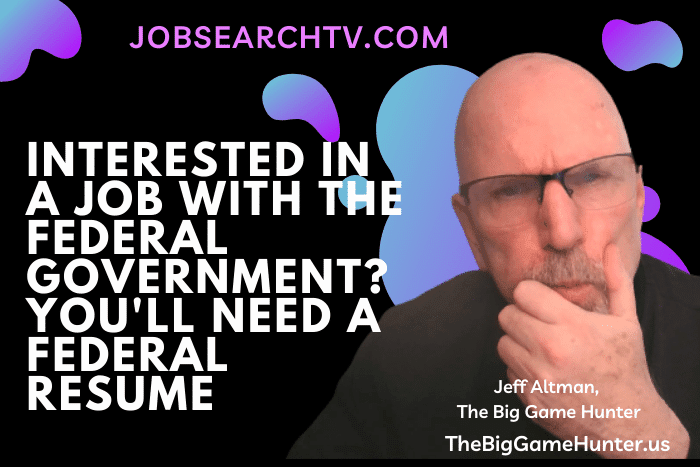 Interested in a Job with the US Government? You’ll Need a Federal Resume
