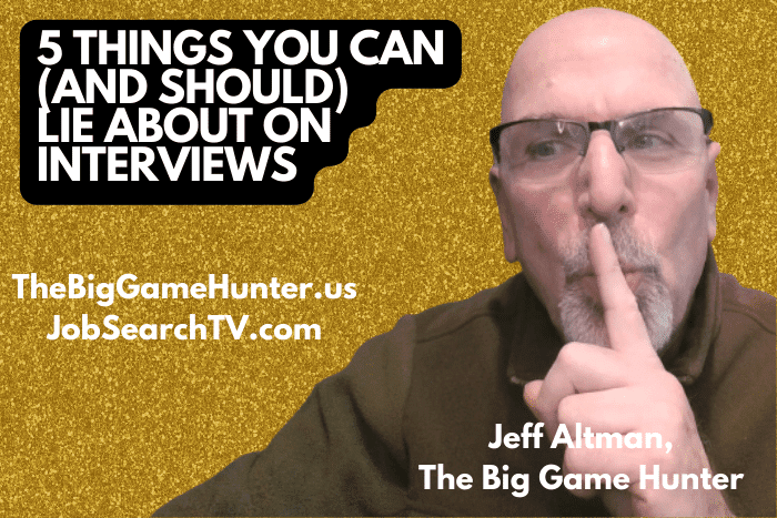 5 Things You Can (and Should) Lie About on Interviews